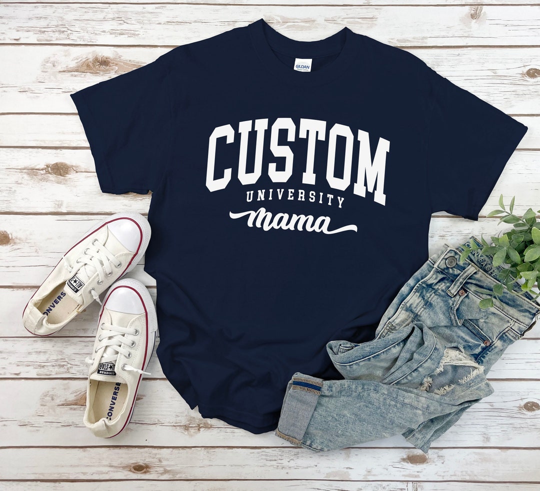 Custom University Mama Shirt, Cool Cozy University Mama Gift Tshirt ...