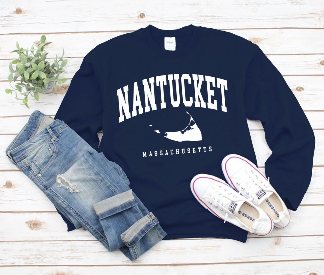 Nantucket Sweatshirt, Cool Comfort Nantucket Sweater, Nantucket Island ...