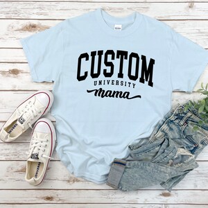 Custom University Mama Shirt, Cool Cozy University Mama Gift Tshirt ...