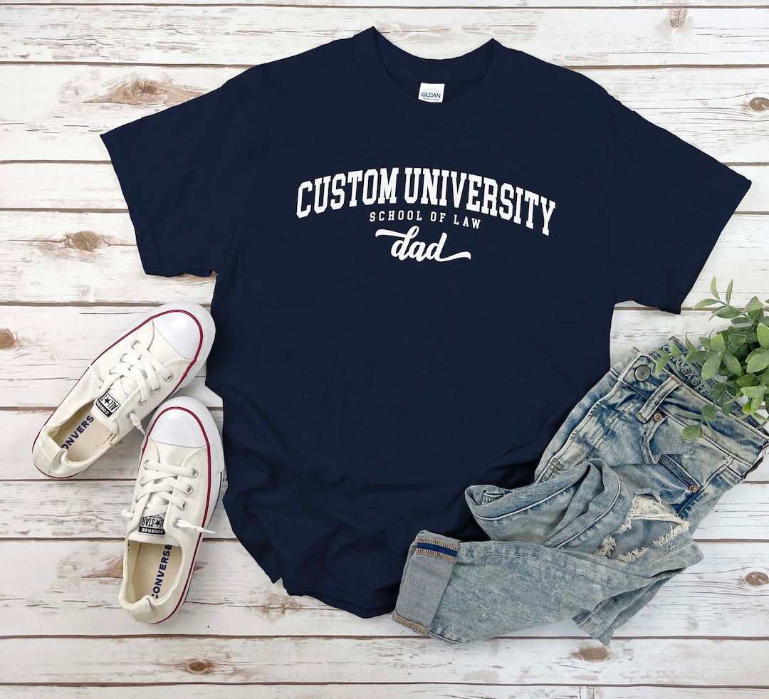 Custom School of Law University Dad Shirt, Cool Cozy University Dad ...