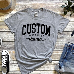 Custom University Mama Shirt, Cool Cozy University Mama Gift Tshirt ...