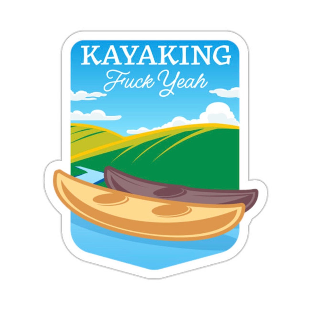 Kayaking F-yeah Die-cut Vinyl Sticker, Outdoor Sticker, Kayak Sticker ...