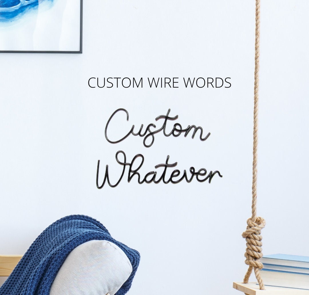 Custom Wire Words Wire Wall Art Decor Wall Sign Personalised Wire Quote ...
