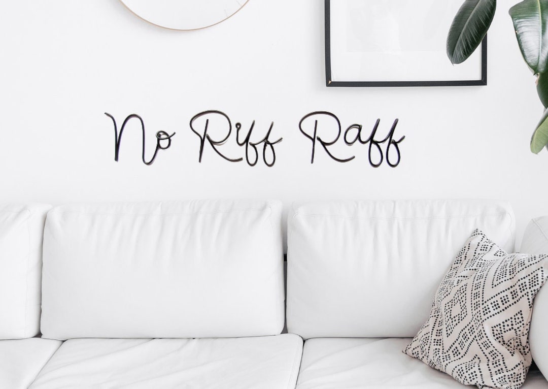 No Riff Raff Sign Door Topper Wire Words, Above Door Decor Funny Sign ...