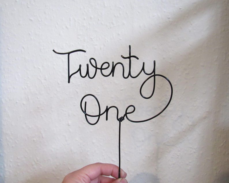 Twenty One Wire Topper 21st Birthday Cake Topper Wire, or Custom Age ...