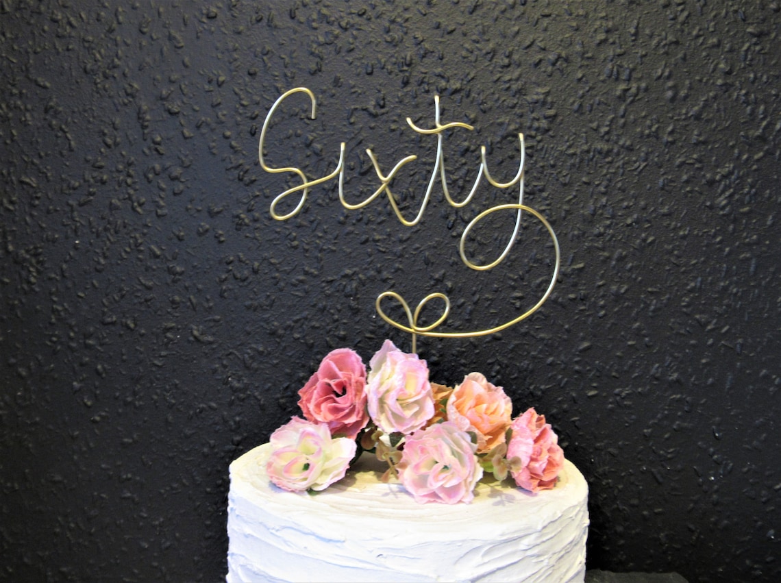 Sixty Birthday Cake Topper Wire Custom Number Cake Topper - Etsy