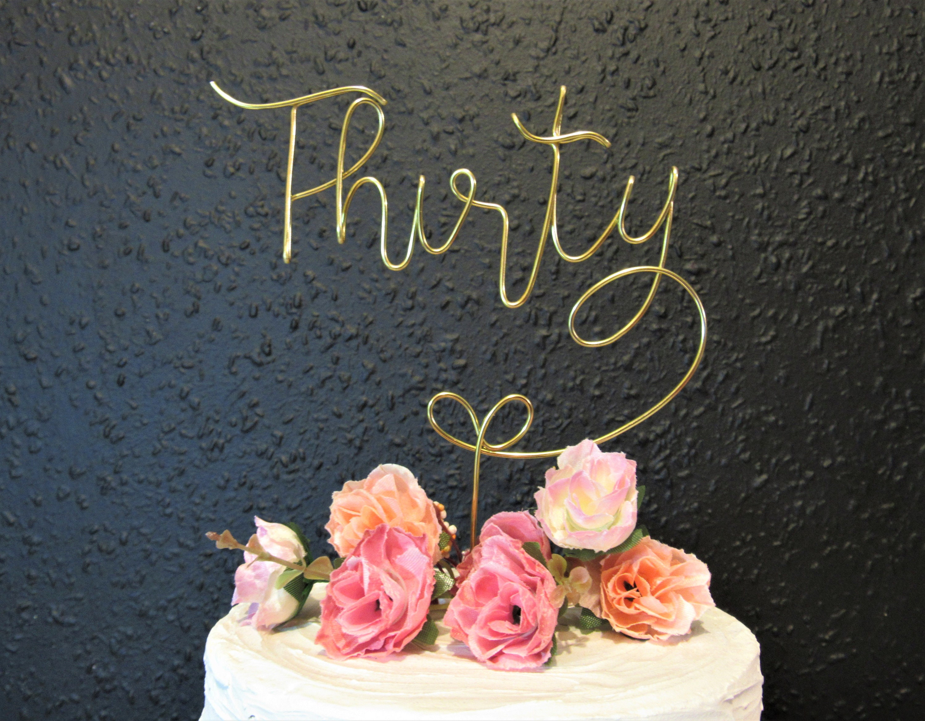 Custom Birthday Cake Topper Wire Thirty Number Cake Topper | Etsy