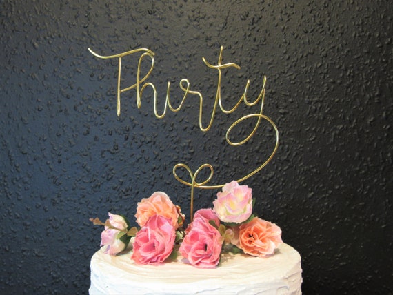 Custom Birthday Cake Topper Wire Thirty Number Cake Topper | Etsy