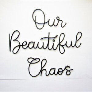Our Beautiful Chaos Sign Wire Words Wire Wall Art Living Room Home ...