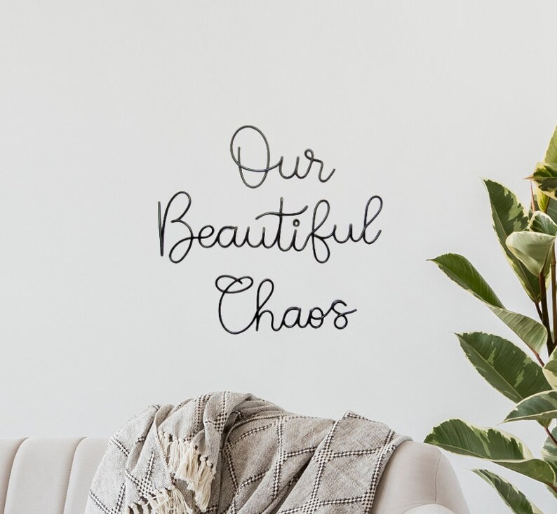 Our Beautiful Chaos Sign Wire Words Wire Wall Art Living Room Home ...
