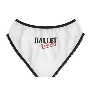 Ballet Bad Ass Women's Ballet Panties, Ballet, Ballerina, Ballet Gift ...