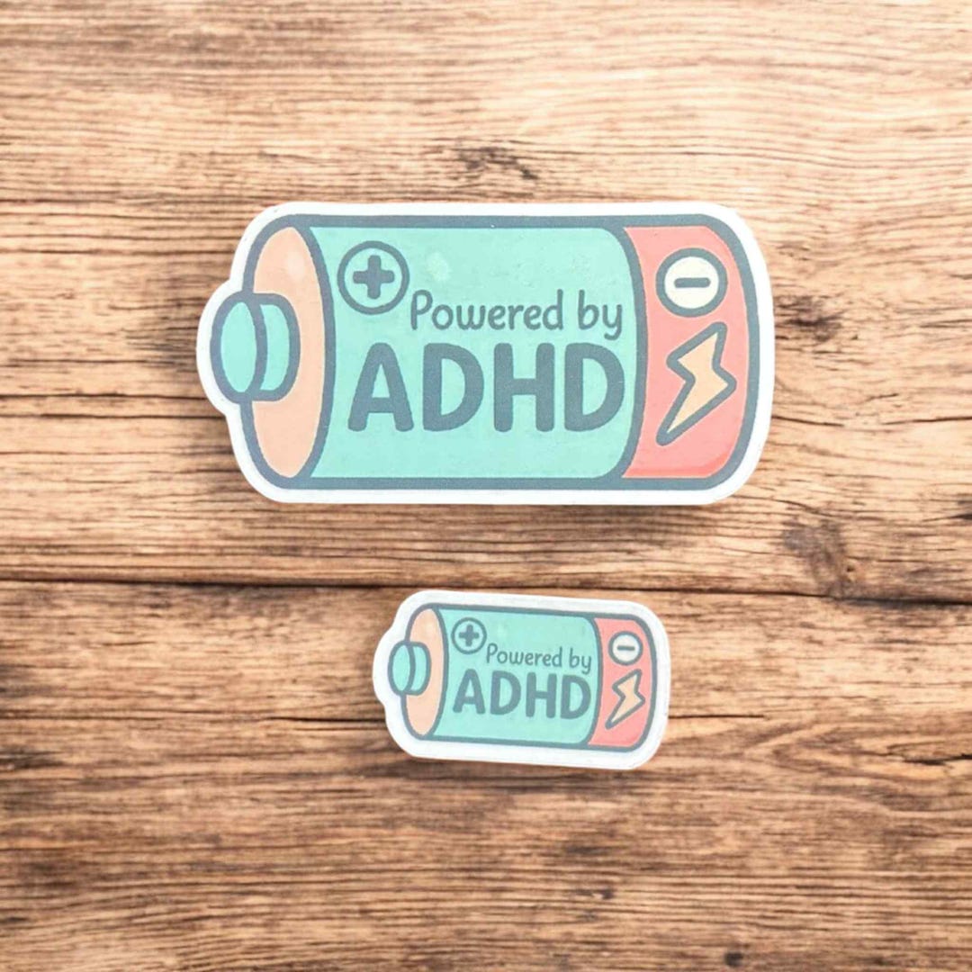 Powered by Adhd" Sticker – Funny Battery Mental Health Vinyl Sticker - Etsy