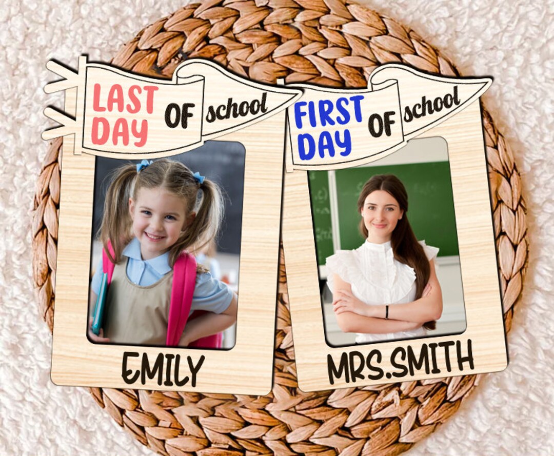 First Day/ Last Day of School Photo Frame Svg Laser Cut, Back to School ...