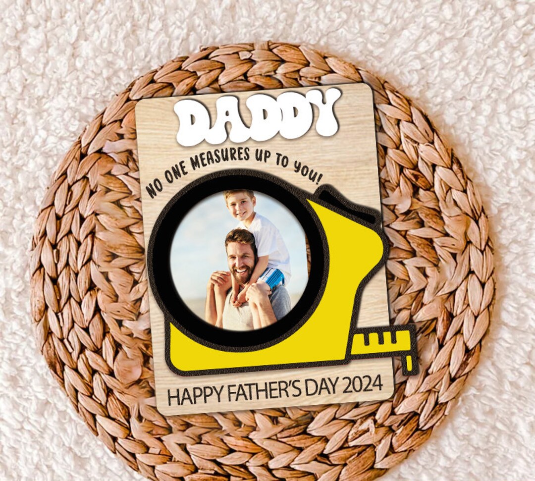 Father's Day Gift Svg Laser Cut, Tape Measure Fathers Day Photo Magnet ...