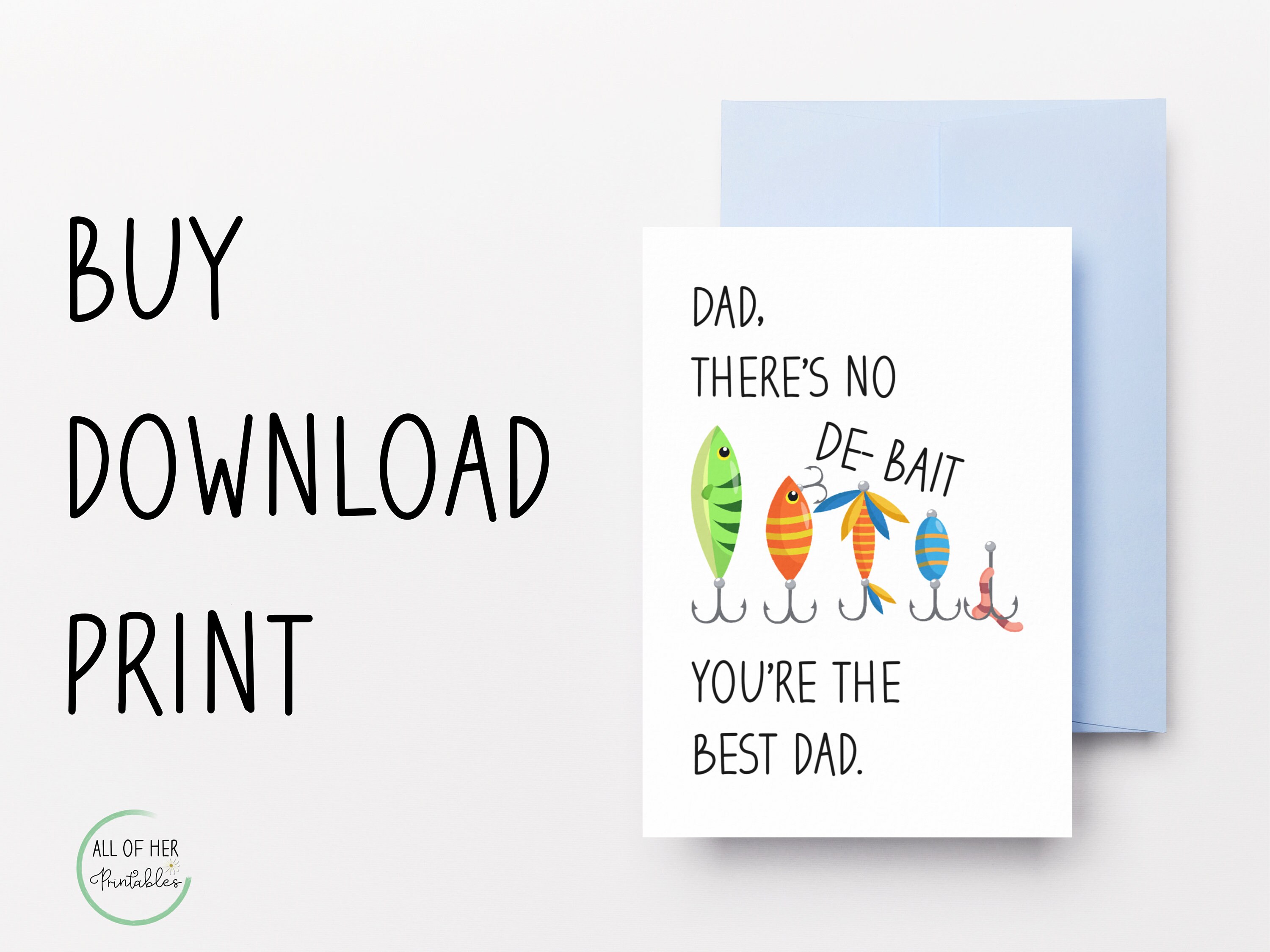 Printable Father's Day Card, Funny Father's Day Card, Fish Pun Card for Dad, No DE-BAIT Fishing ...