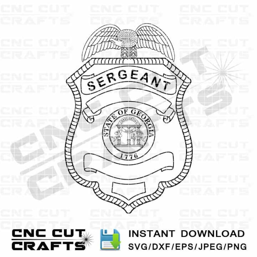 Sergeant Svg Police Vector Badge Georgia Blank Svg Dxf Editable Vector ...