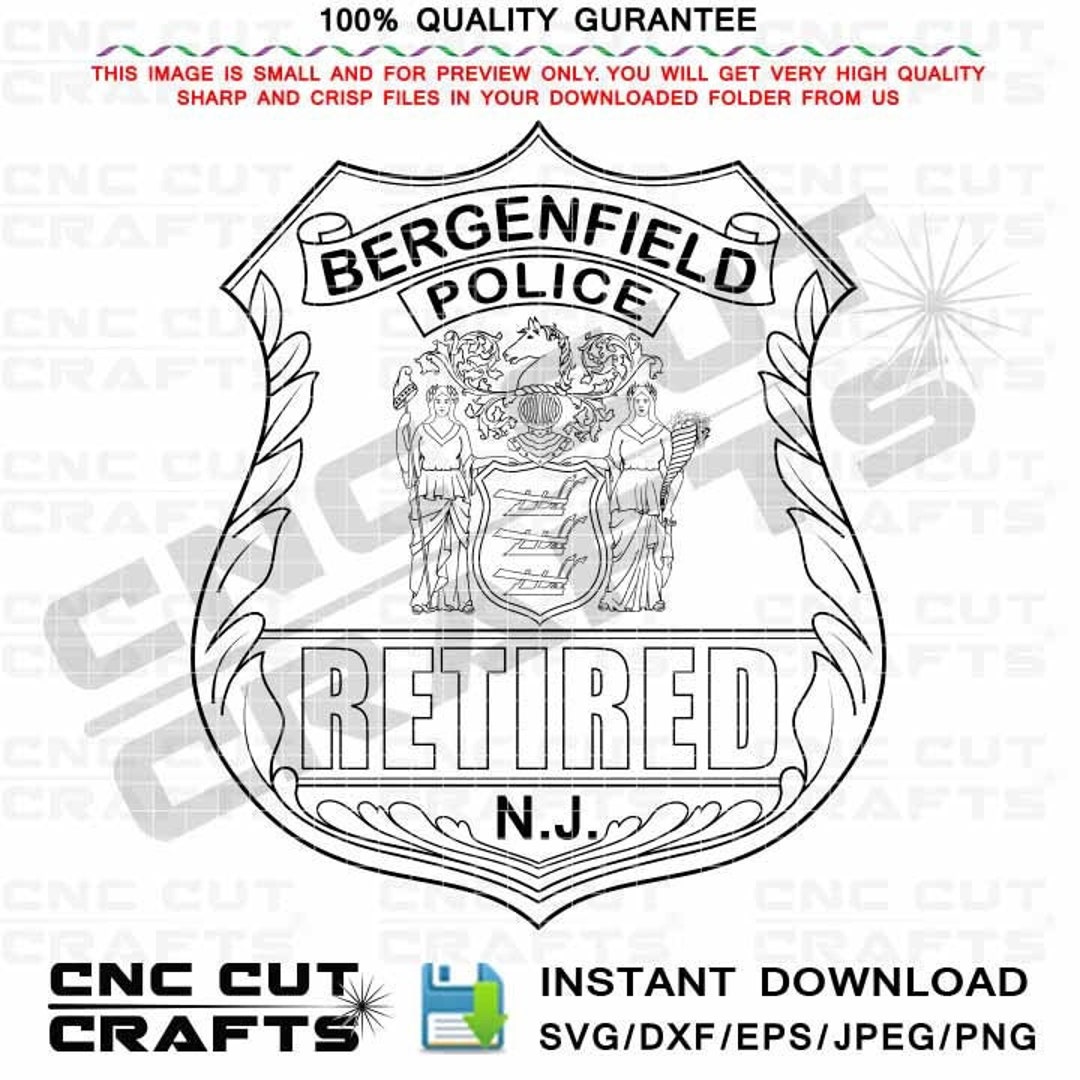 Bergenfield Retired Police Badge SVG, CNC Laser Cut File - Etsy