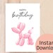 Cute Birthday Card - Pink Balloon Dog - Happy Birthday - Printable ...