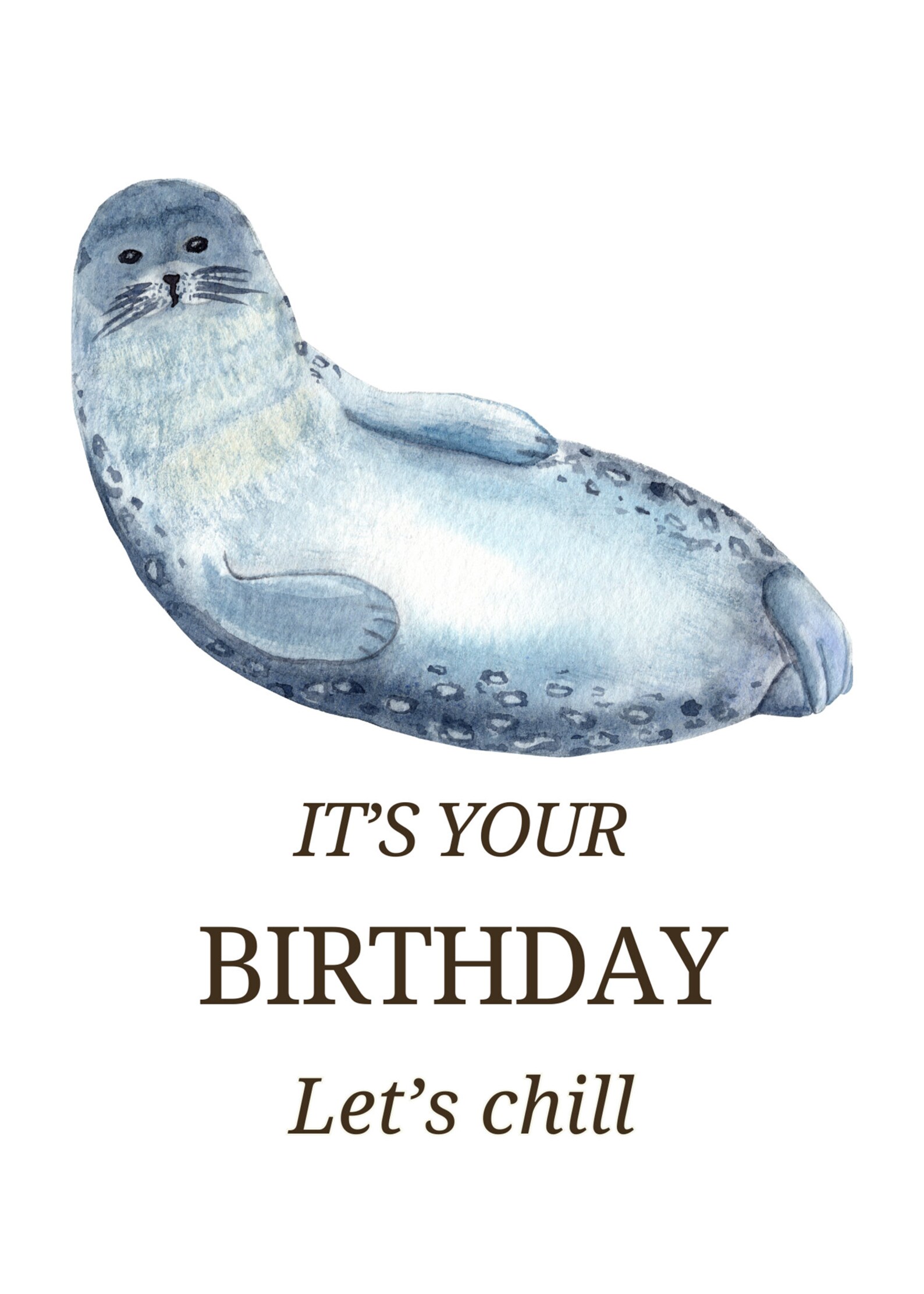 Cute Seal Birthday Card Let's Chill Printable Birthday Card, Adorable ...