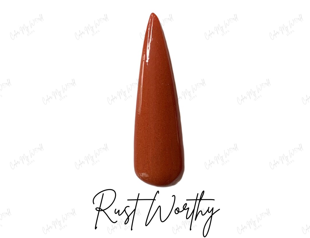 RUST WORTHY -dip Powder, Nail Dip, Dip Powders, Nail Dip Powder, Dip ...