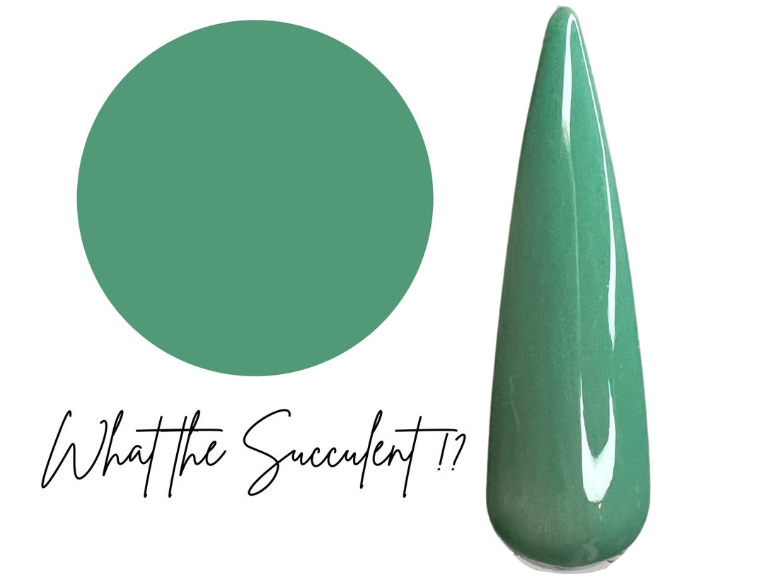 WHAT THE SUCCULENT!?- Spring Dip Powder, Spring Nails, Dip Nails, Dip ...