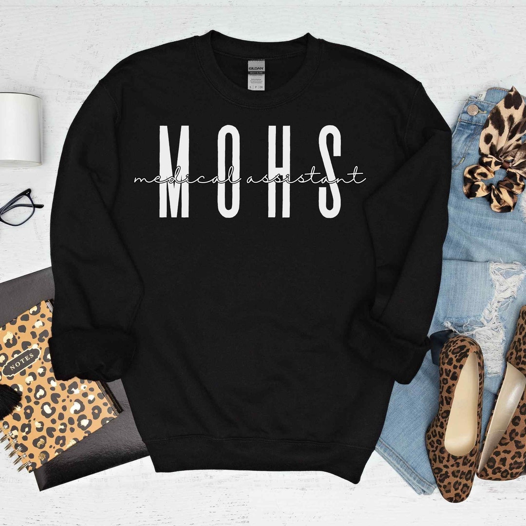 MOHS Medical Assistant Sweatshirt, Gift for Student - Etsy