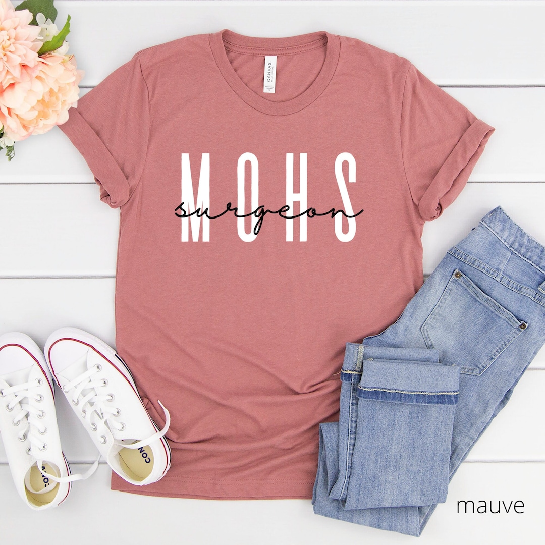 Mohs Surgeon Shirt, Gift for Dermatologist, - Etsy