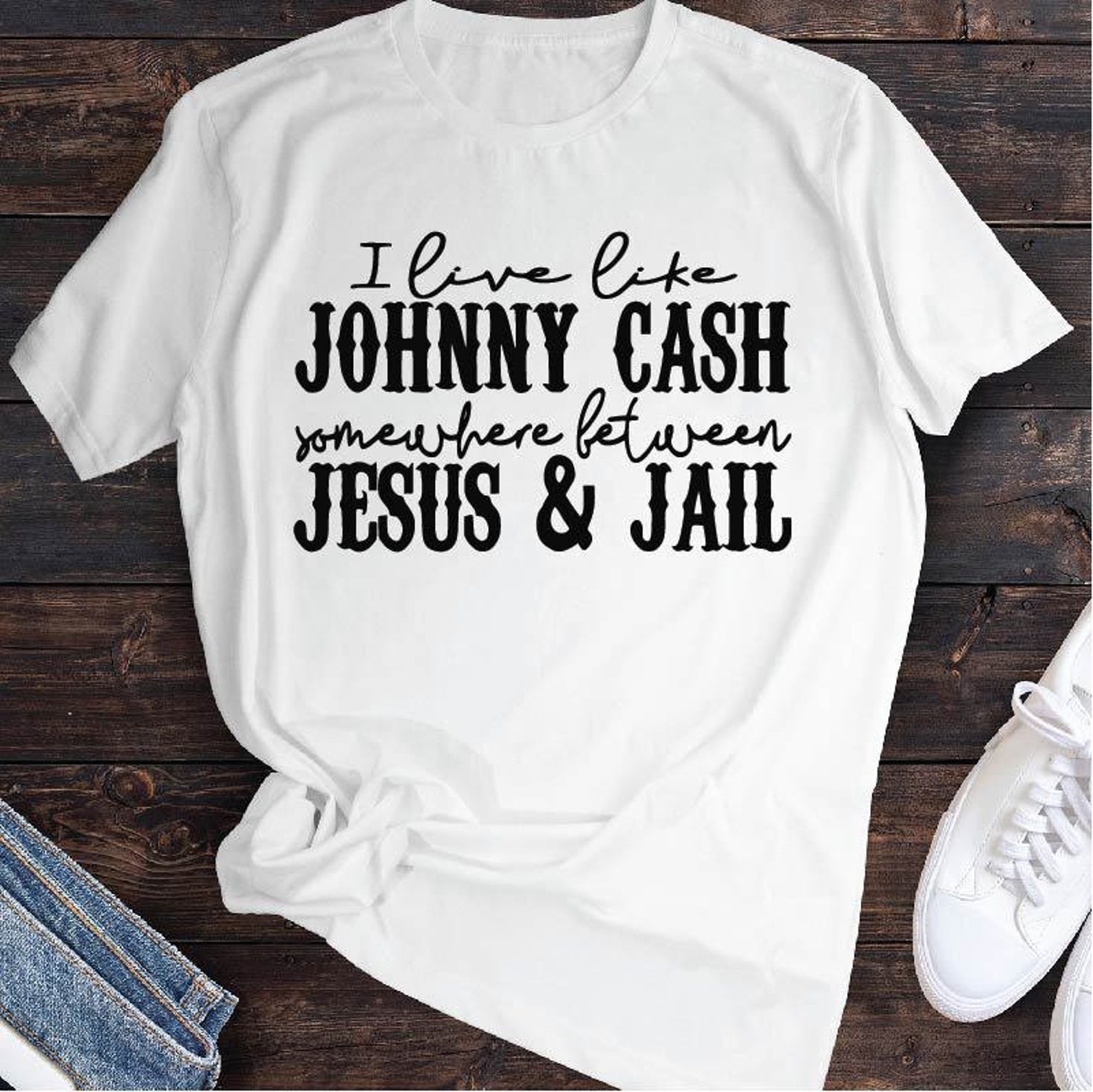 I Live Like Johnny Cash Somewhere Between Jesus And Jail Svg Etsy