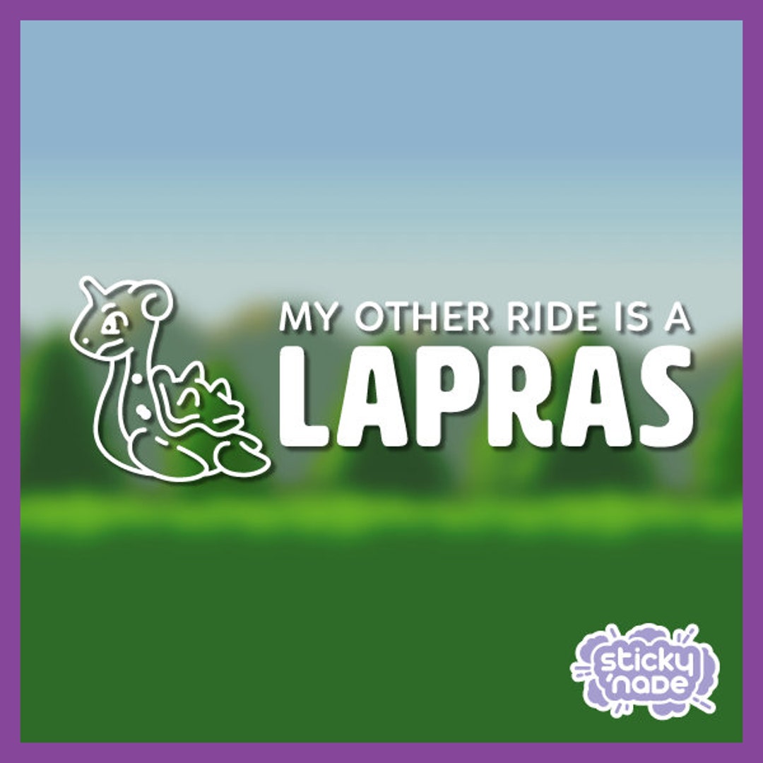 My Other Ride is A Lapras - Pokemon Decal - Etsy