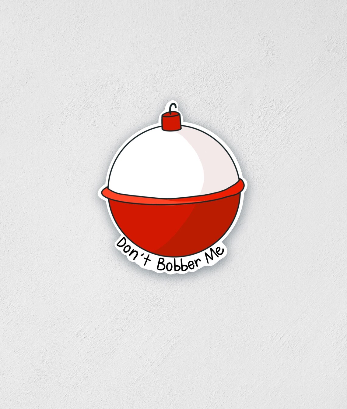 Don't Bobber Me Sticker: Waterproof Fishing Decal - Etsy