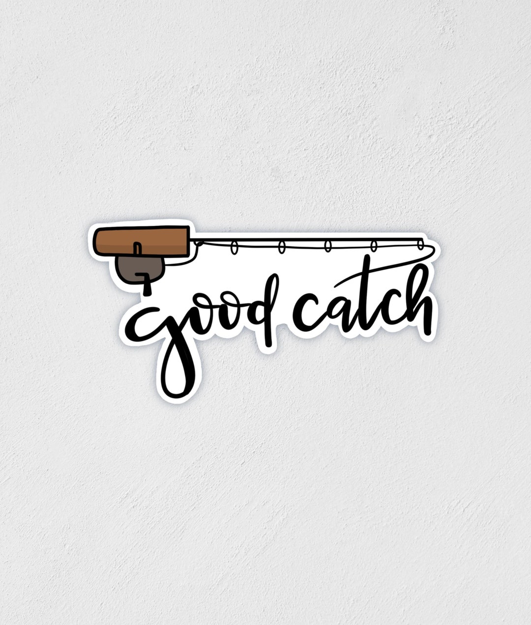 Good Catch Sticker | Fishing Decal | Waterproof Sticker | Midwest ...