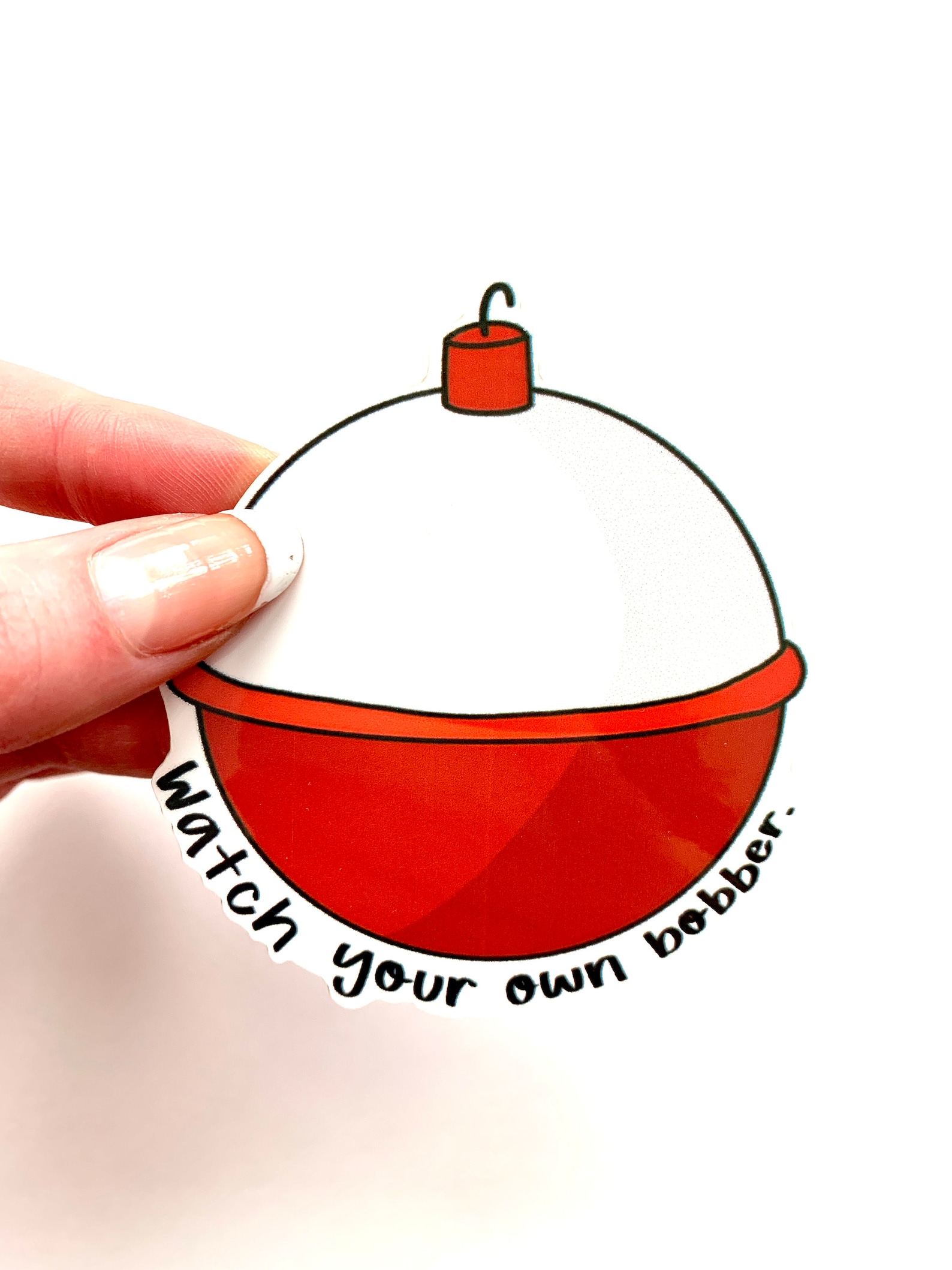 Watch Your Own Bobber Sticker Waterproof Sticker Bobber - Etsy