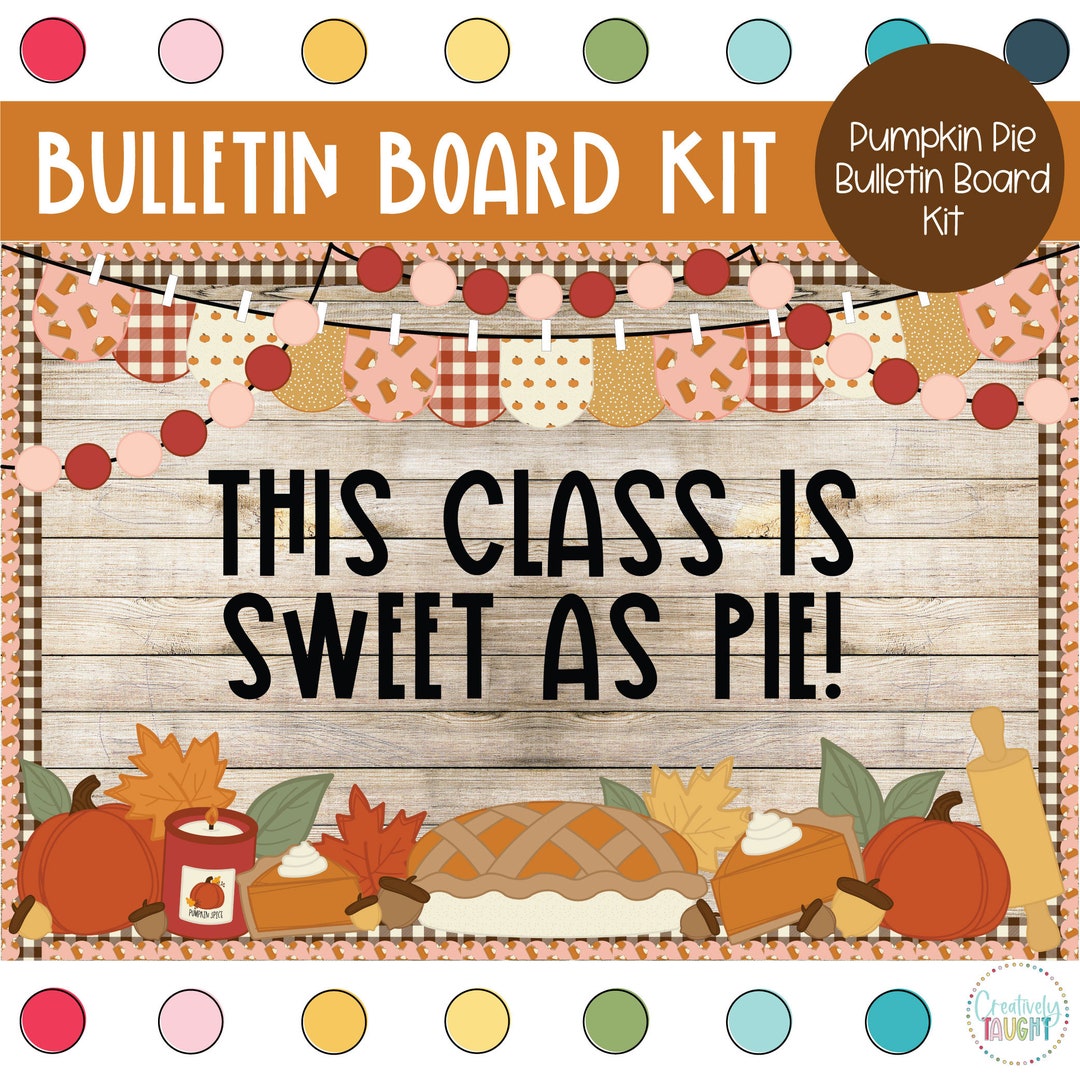 Pumpkin Pie - Fall - Thanksgiving - Bulletin Board Kit - Etsy