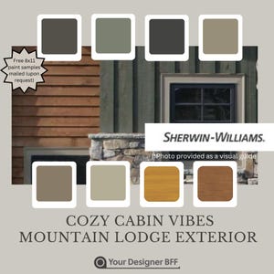 Cozy Cabin Vibes Mountain Lodge Exterior Sherwin-williams Paint Palette ...
