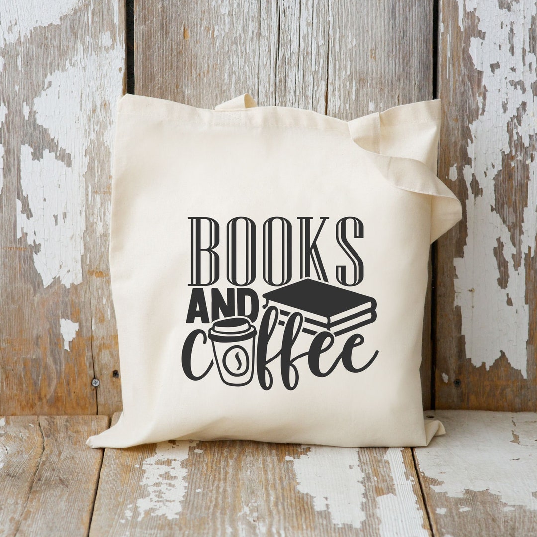 Books and Coffee, Book Tote Bag, Library Tote, Tote Bag for Reader ...