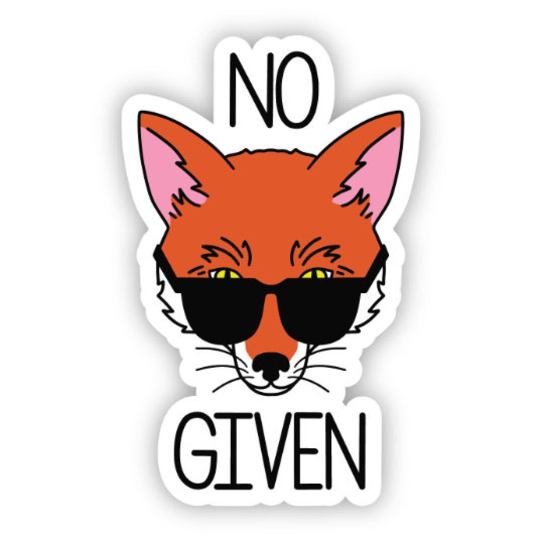 No Fox Given Sticker - Etsy
