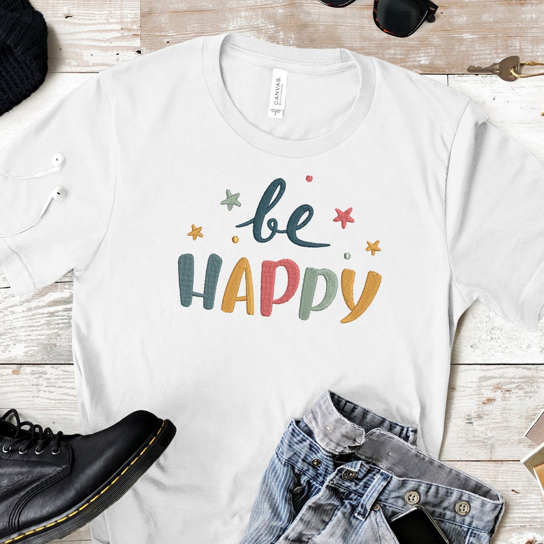 Be Happy Design File- Be Happy Embroidery File- Be Happy Machine ...