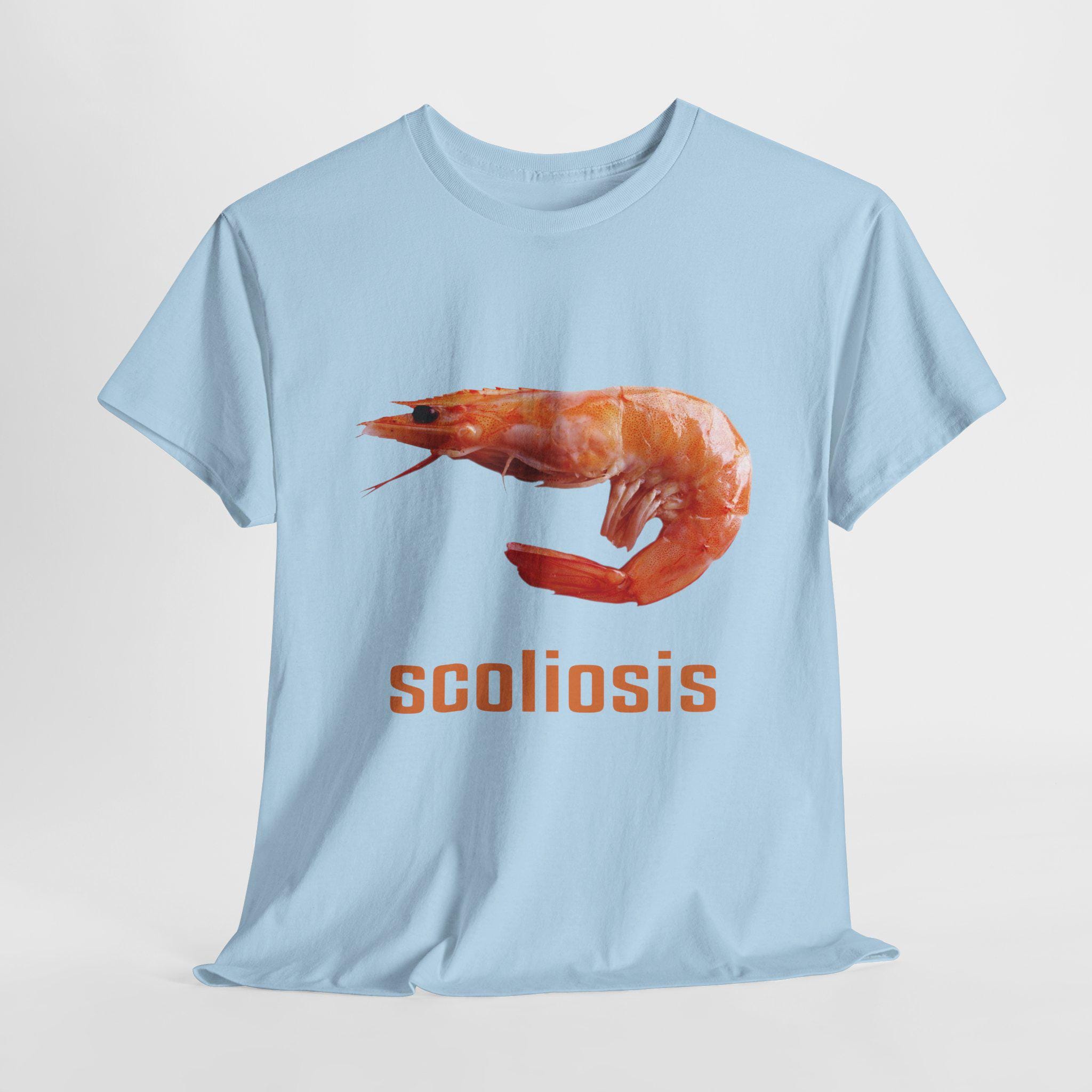 Scoliosis Funny Shrimp Meme T-shirt, Ironic Gen Z Meme, Oddly Specific ...