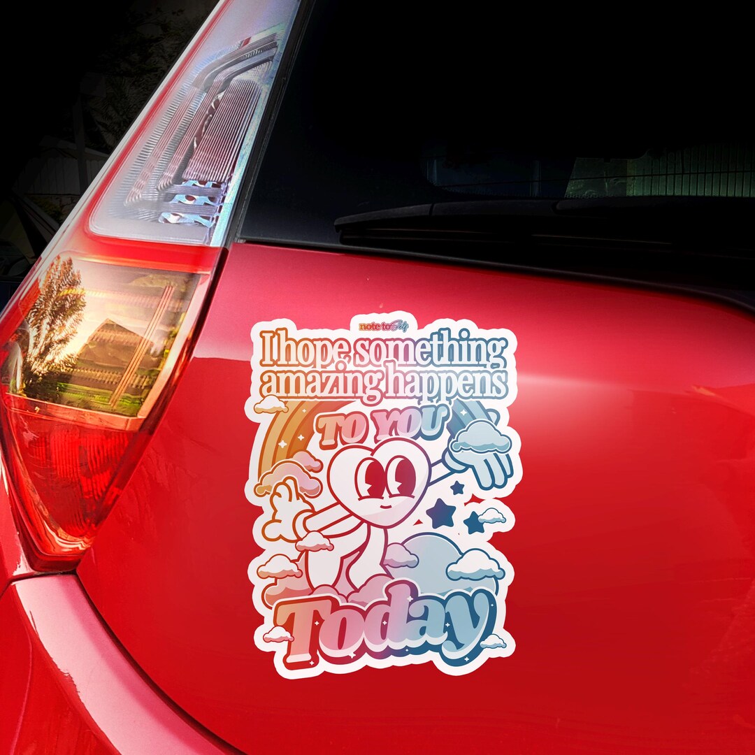 I Hope Something Amazing Happens to You Today Sticker, Kindness Sticker ...