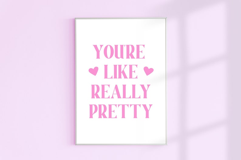 You're Like Really Pretty Mean Girls Art Print Aesthetic - Etsy