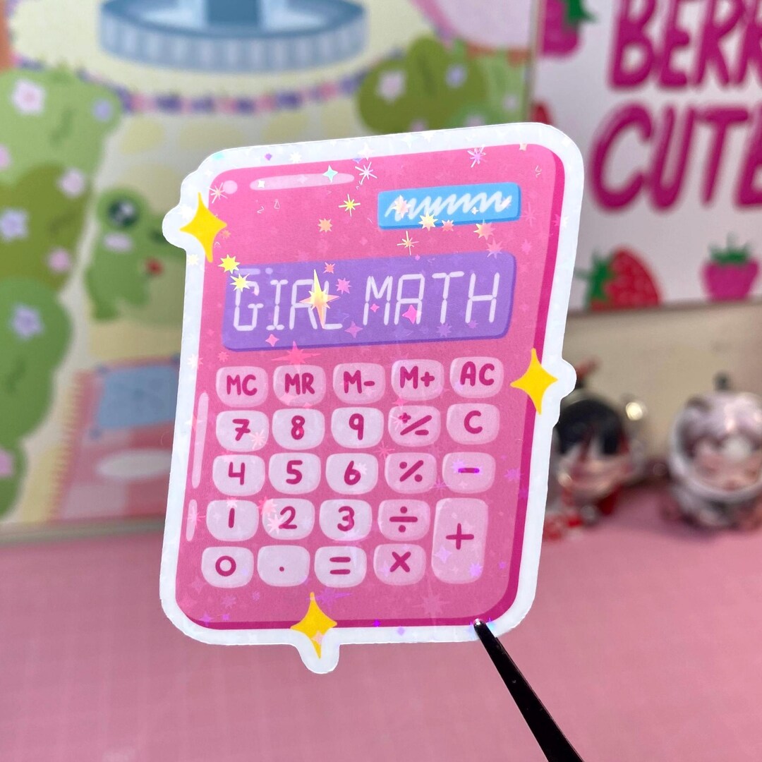 Funny Girl Math Calculator Holographic Sticker | Quote Sticker, Girly ...