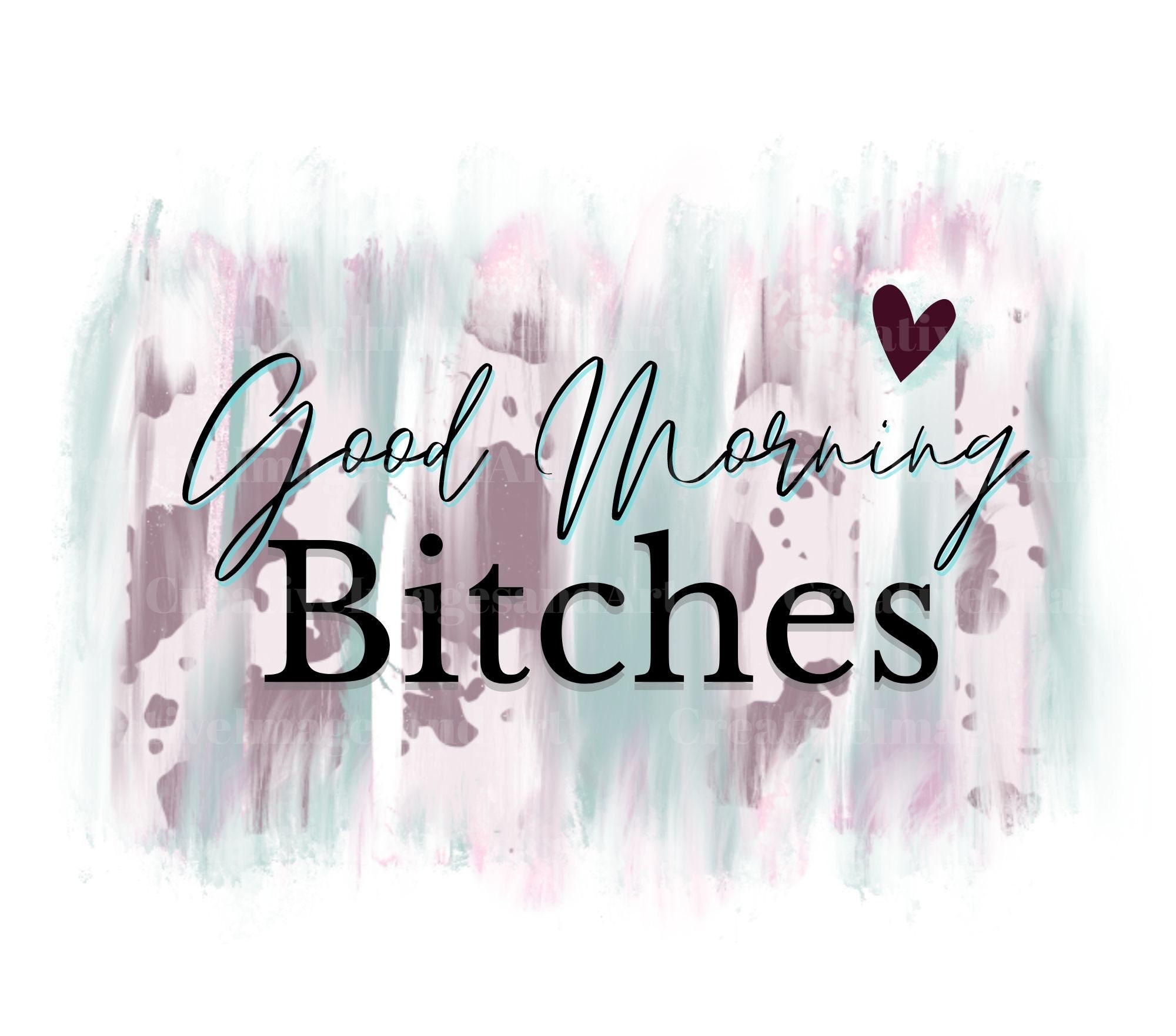 Good Morning Bitches PNG Sublimation, Printable Download, Digital ...