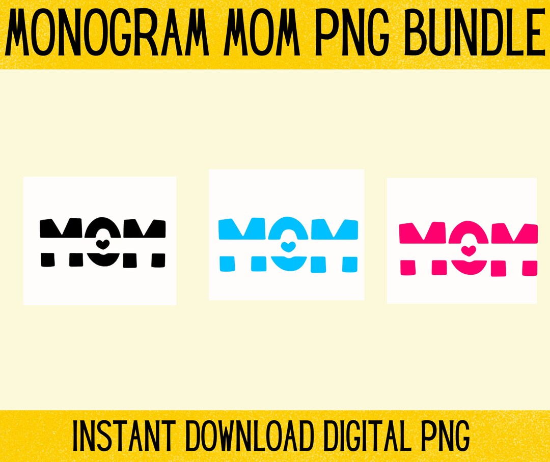 Mom Png, Split Monogram Mom Png, Monogram Mom Png Bundle, Personalized ...