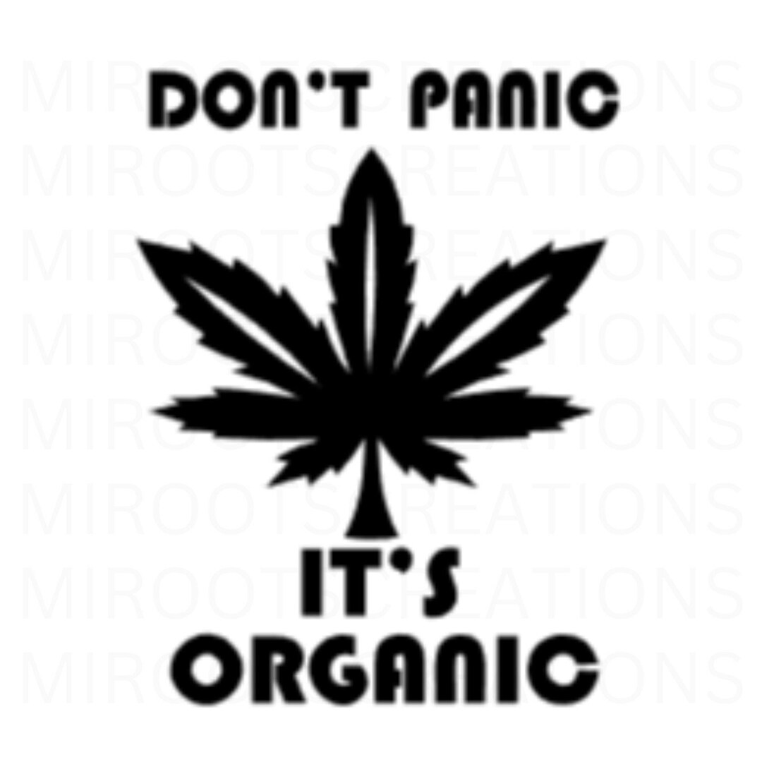 Don't Panic It's Organic Decal, Weed Bumper Sticker, Medicinal ...