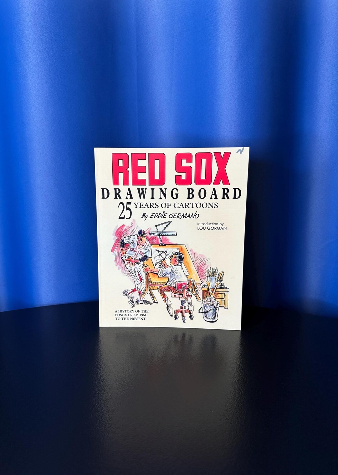 Boston Red Sox Drawing Board - 25 Years of Cartoons by Eddie Germano ...