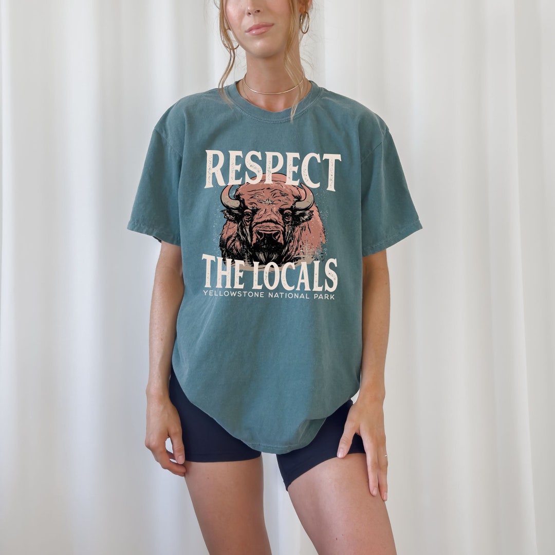 Unisex Respect the Locals Yellowstone Bison Comfort Colors T-shirt - Etsy