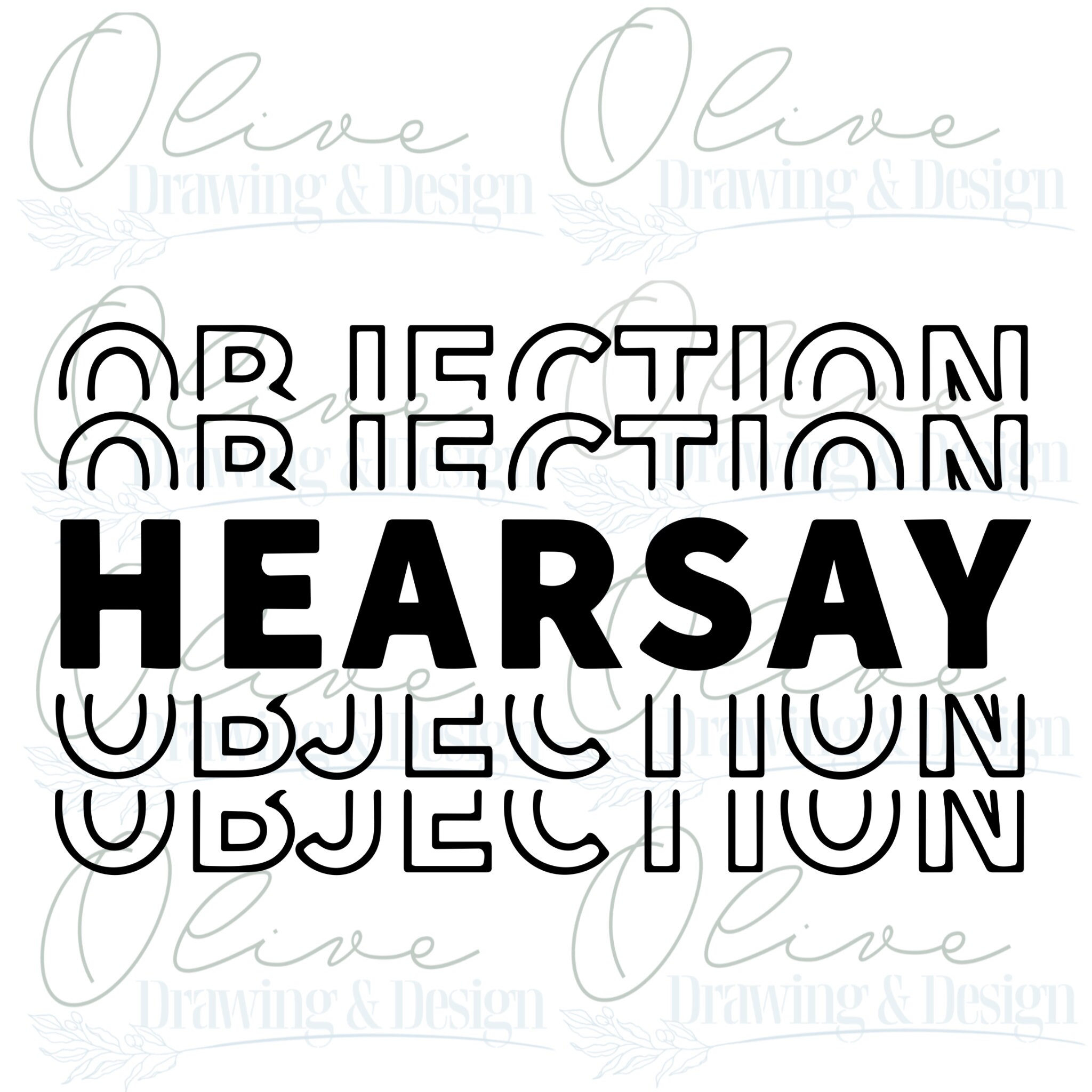 Objection Hearsay SVG & PNG, Funny Lawyer Digital Shirt, Sarcastic ...