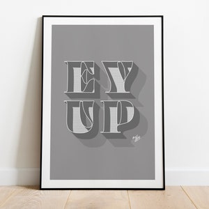 Yorkshire Typography Art Print (EY UP) - Yorkshire Sayings - Sheffield ...