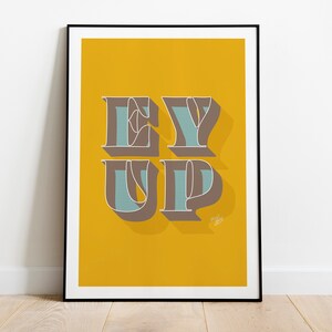 Yorkshire Typography Art Print (EY UP) - Yorkshire Sayings - Sheffield ...