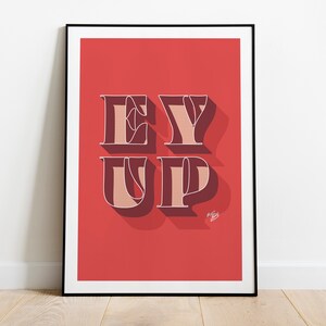 Yorkshire Typography Art Print (EY UP) - Yorkshire Sayings - Sheffield ...
